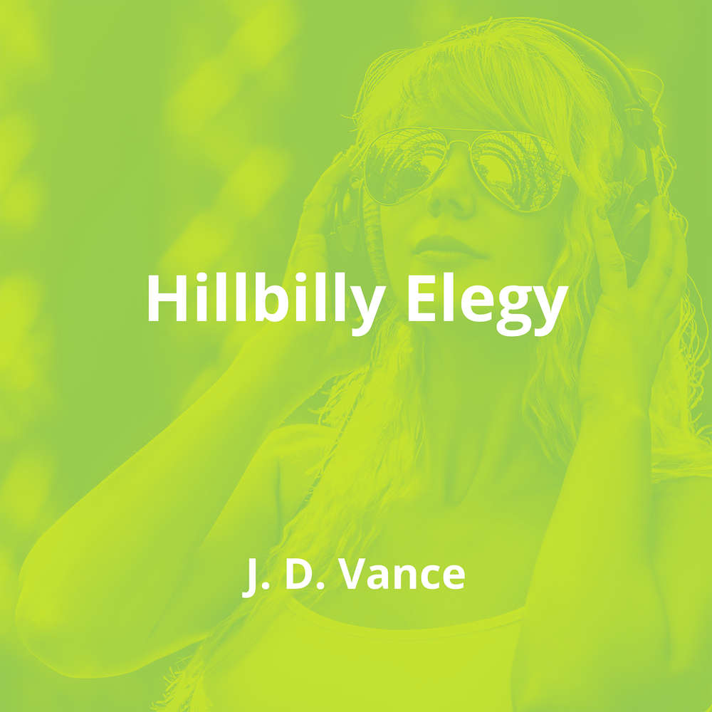 Hillbilly Elegy by J. D. Vance - Summary | Reading.FM