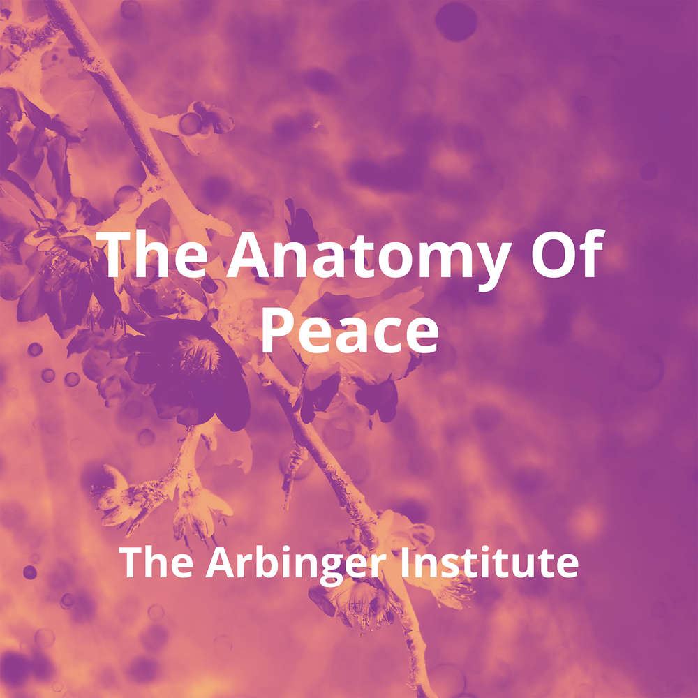 The Anatomy Of Peace by The Arbinger Institute - Summary | Reading.FM