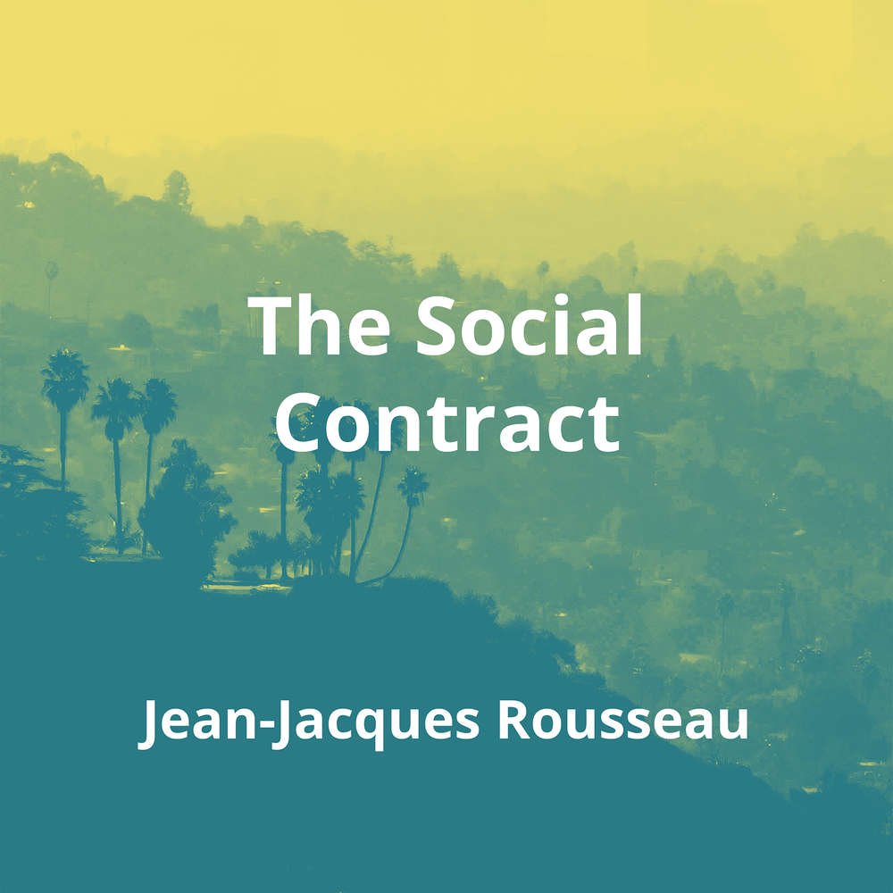 The Social Contract by Jean-Jacques Rousseau - Summary | Reading.FM