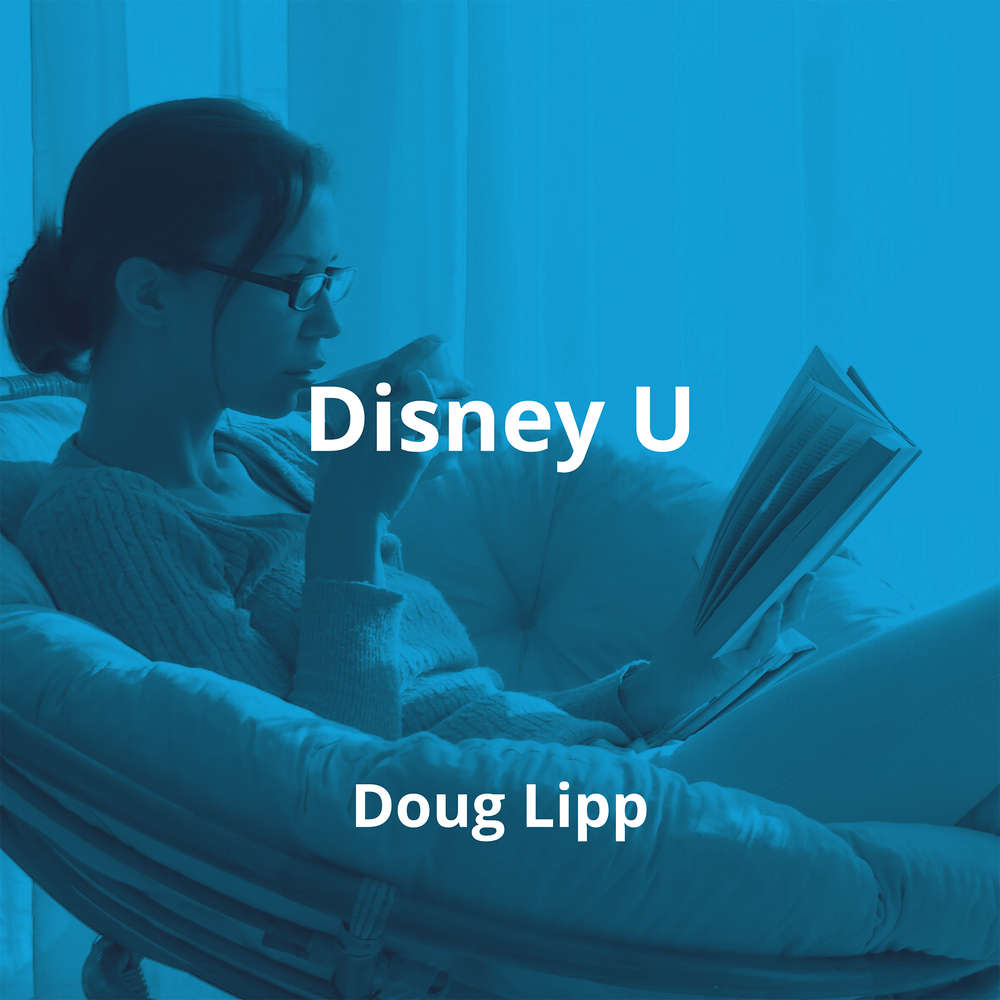 Disney U by Doug Lipp - Summary | Reading.FM