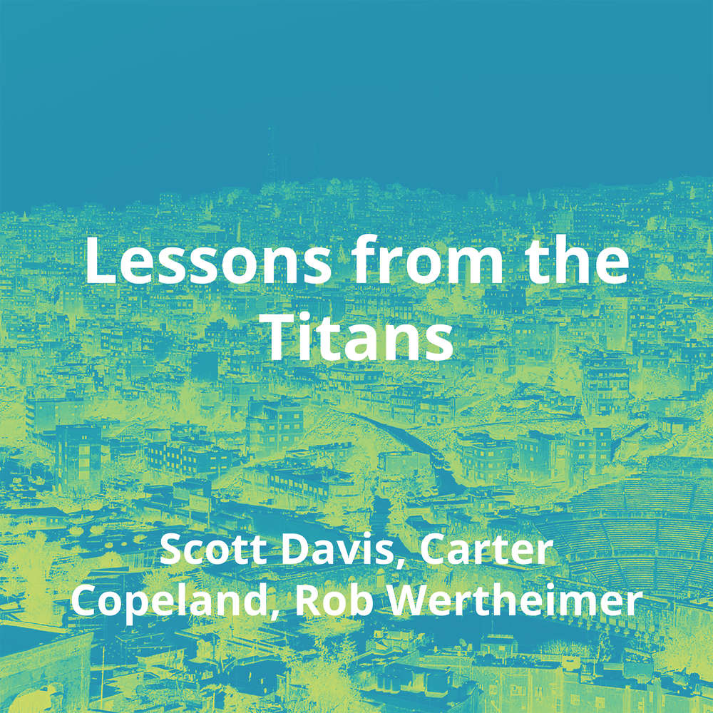 Lessons from the Titans by Scott Davis, Carter Copeland, Rob Wertheimer ...