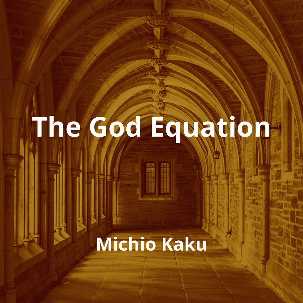 The God Equation by Michio Kaku - Summary | Reading.FM