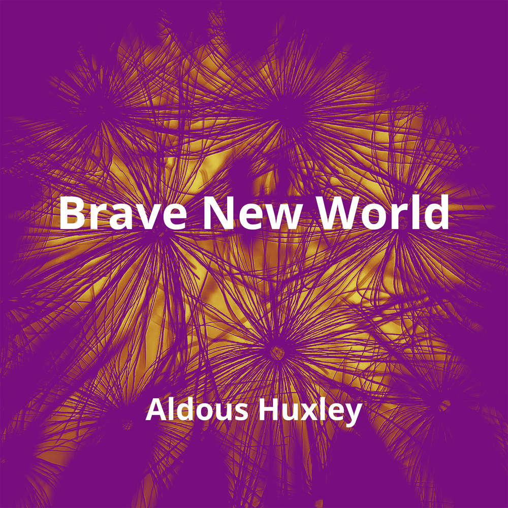 Brave New World By Aldous Huxley Summary Reading Fm
