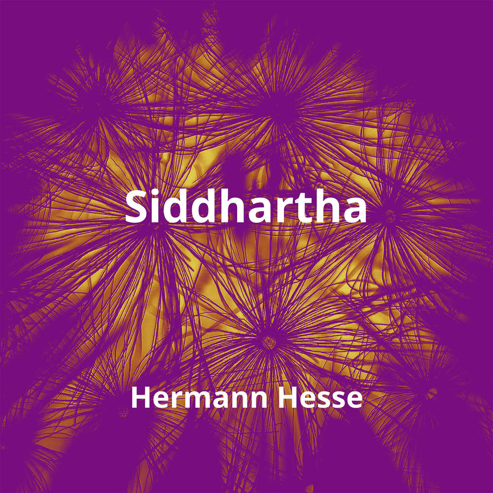 Siddhartha by Hermann Hesse - Summary | Reading.FM